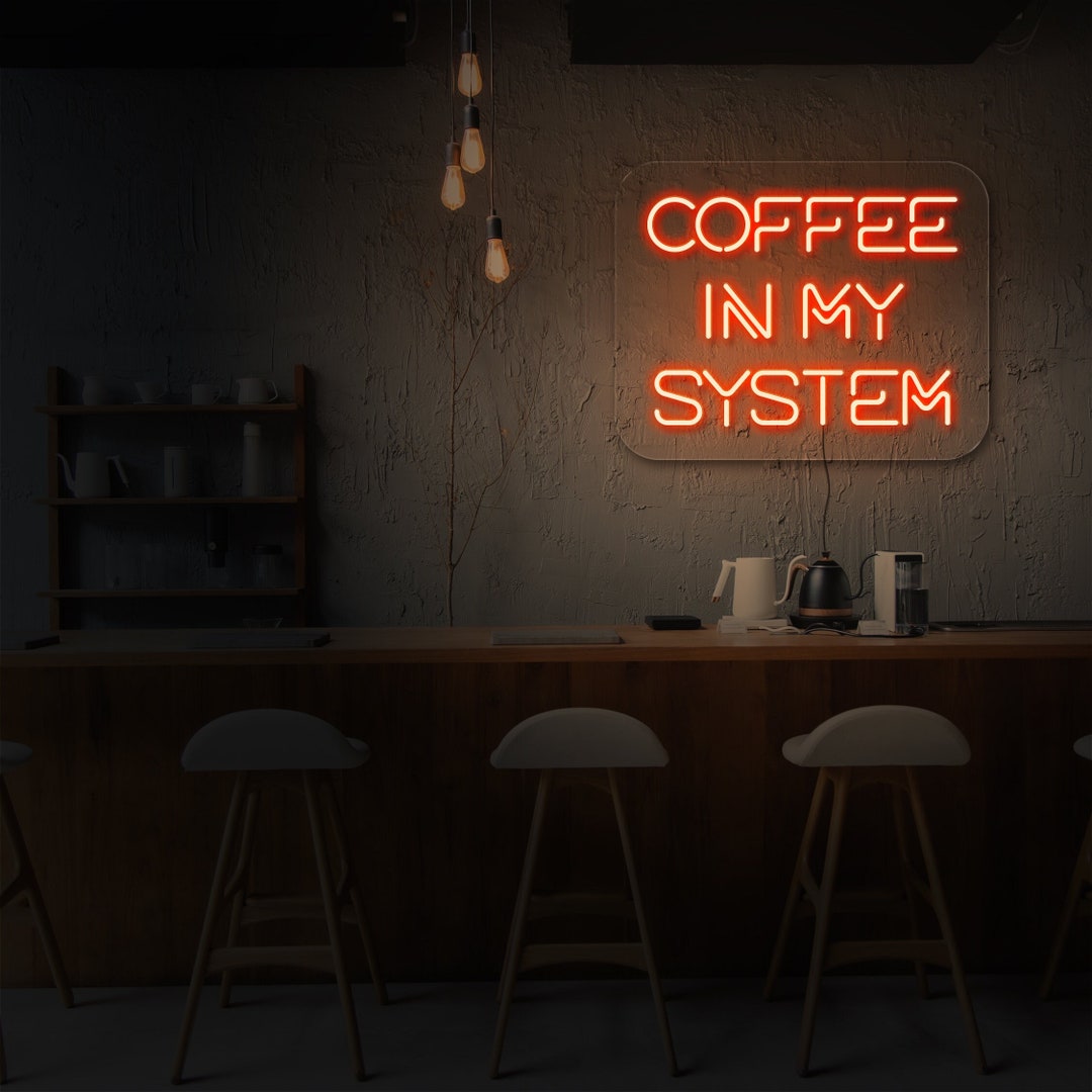 Coffee in My System Neon Sign, Coffee Bar Neon Sign, Coffee Bar Lights ...