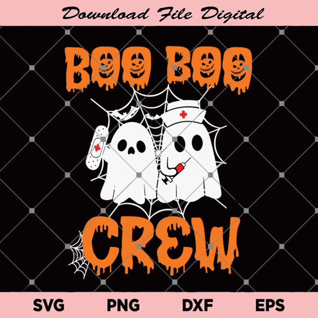 Boo Boo Crew Svg, Halloween Nurse Svg, Ghost Nurse Svg, Funny Halloween ...