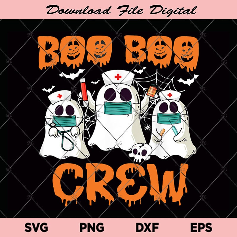 Nurse Halloween Svg, Boo Boo Crew Svg, Ghost Svg, Boo Boo Svg, Funny ...