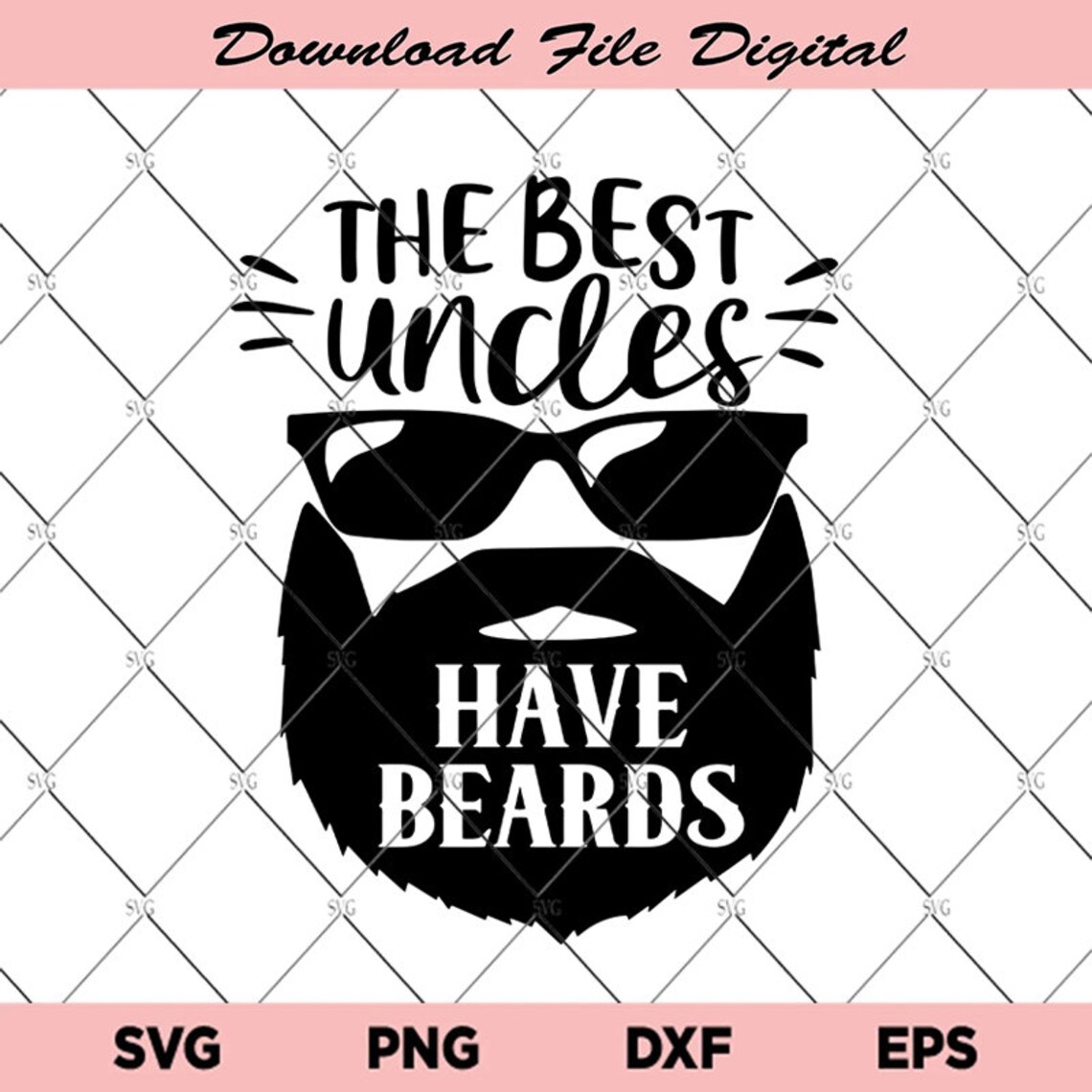 The Best Uncles Have Beards Svg, Beards Uncle Svg, Uncles Svg, Have ...