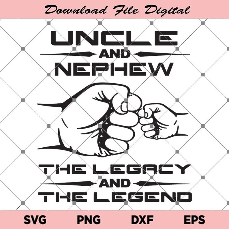 Uncle and Nephew the Legend and the Legacy Svg, Uncle Svg, Nephew Svg ...