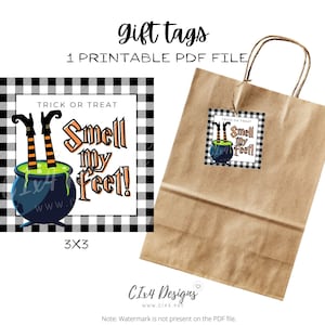 Halloween Trick or Treat, Smell My Feet Gift Tags PDF File INSTANT ...