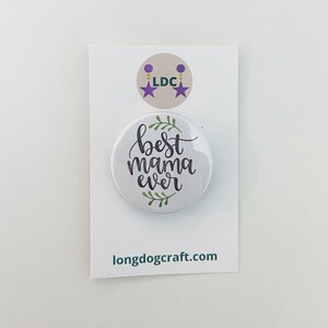 Best Mama Ever Pin Button Badge Quote Pin or Magnet - Etsy UK