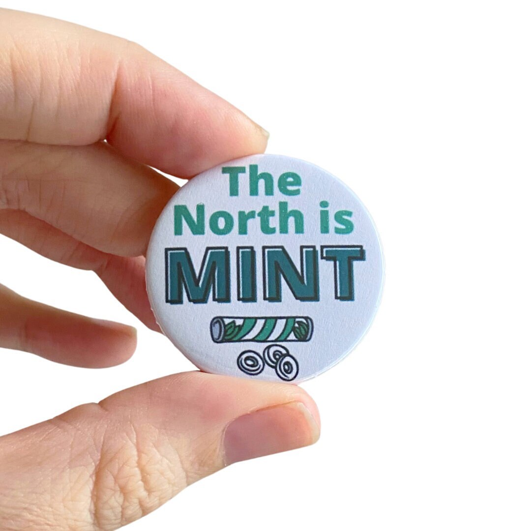 The North is Mint Pin Button Badge or Fridge Magnet Gift for Fathers ...
