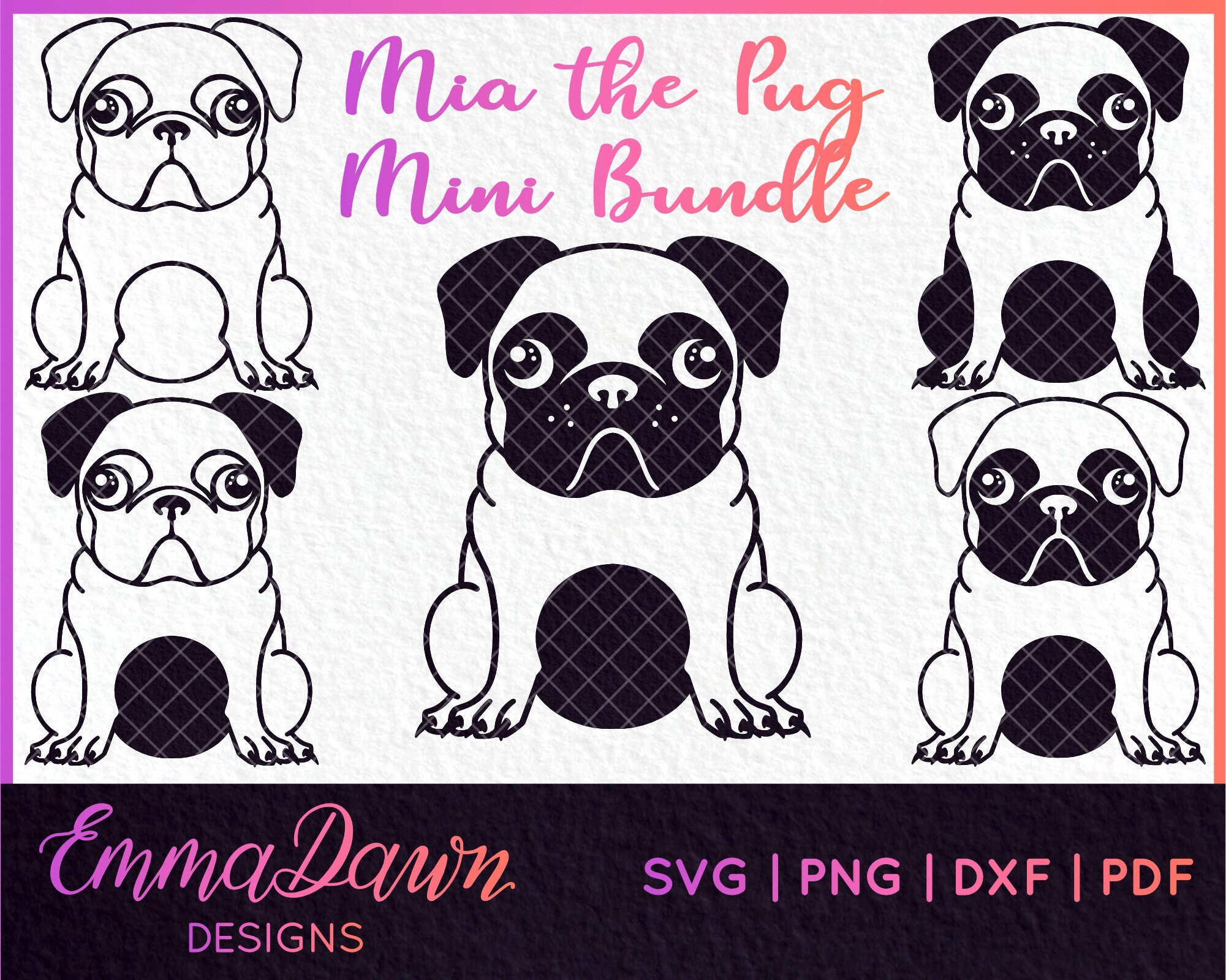 MIA the PUG MINI Bundle 5 Designs Svg Png Dxf Pdf & Fcm | Etsy