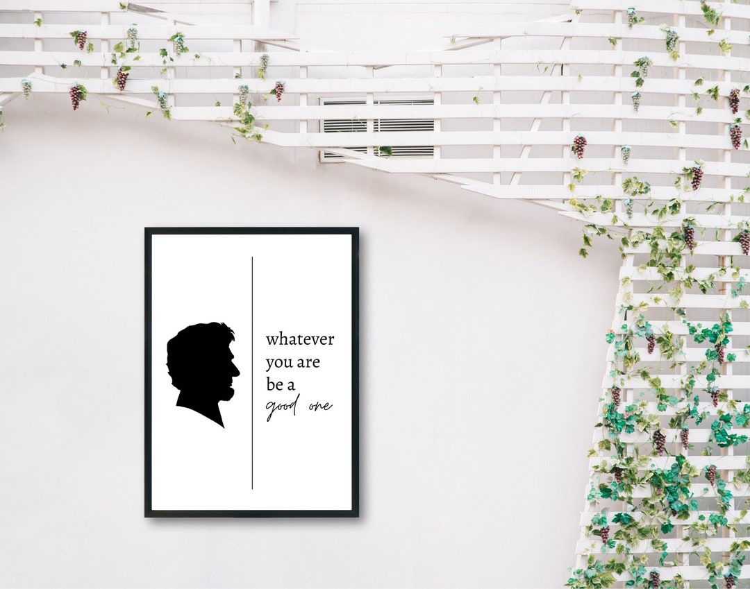 Printable Abraham Lincoln Quote Profile Poster "whatever You Are Be a ...