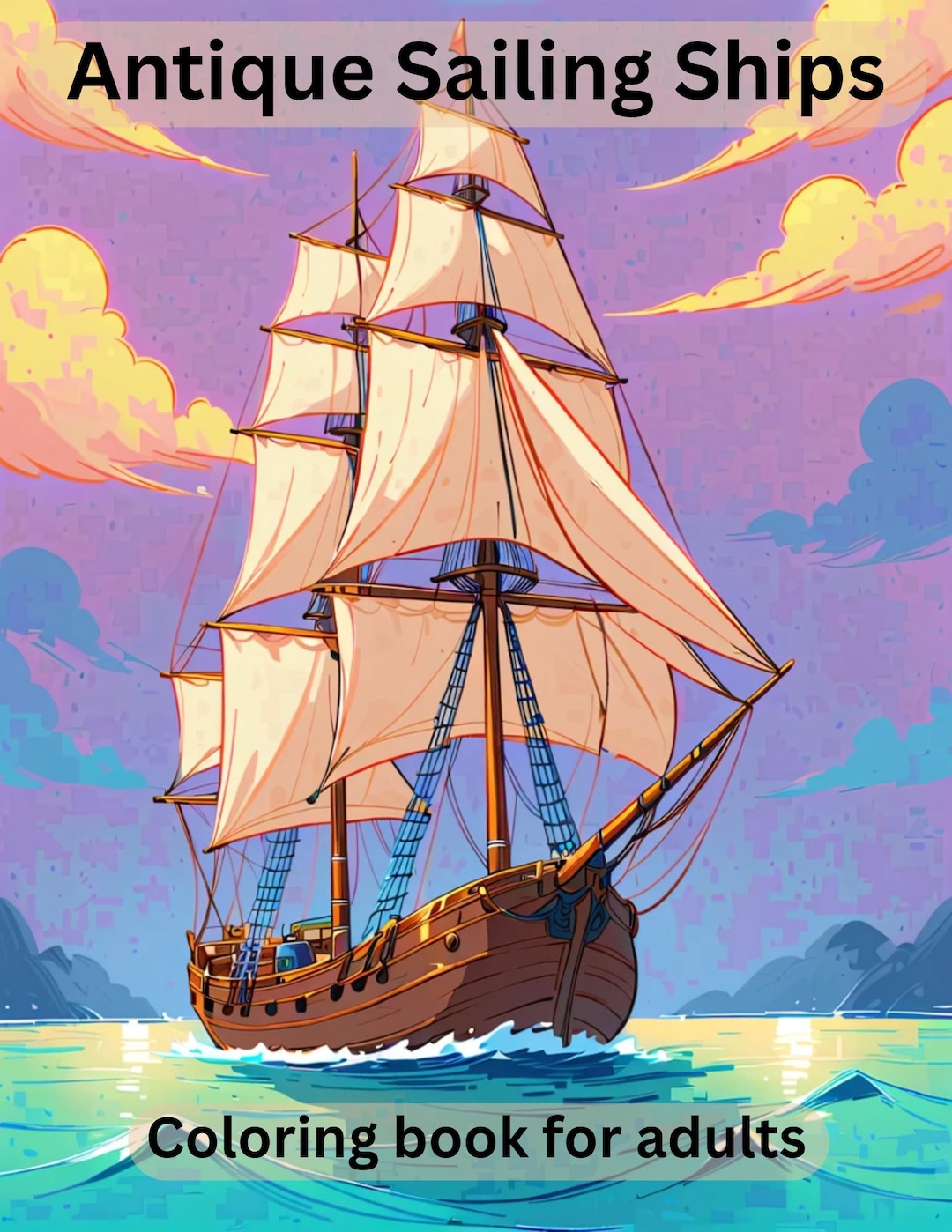 Ships Coloring Book for Adults – Printable Antique Sailing Ships - Etsy