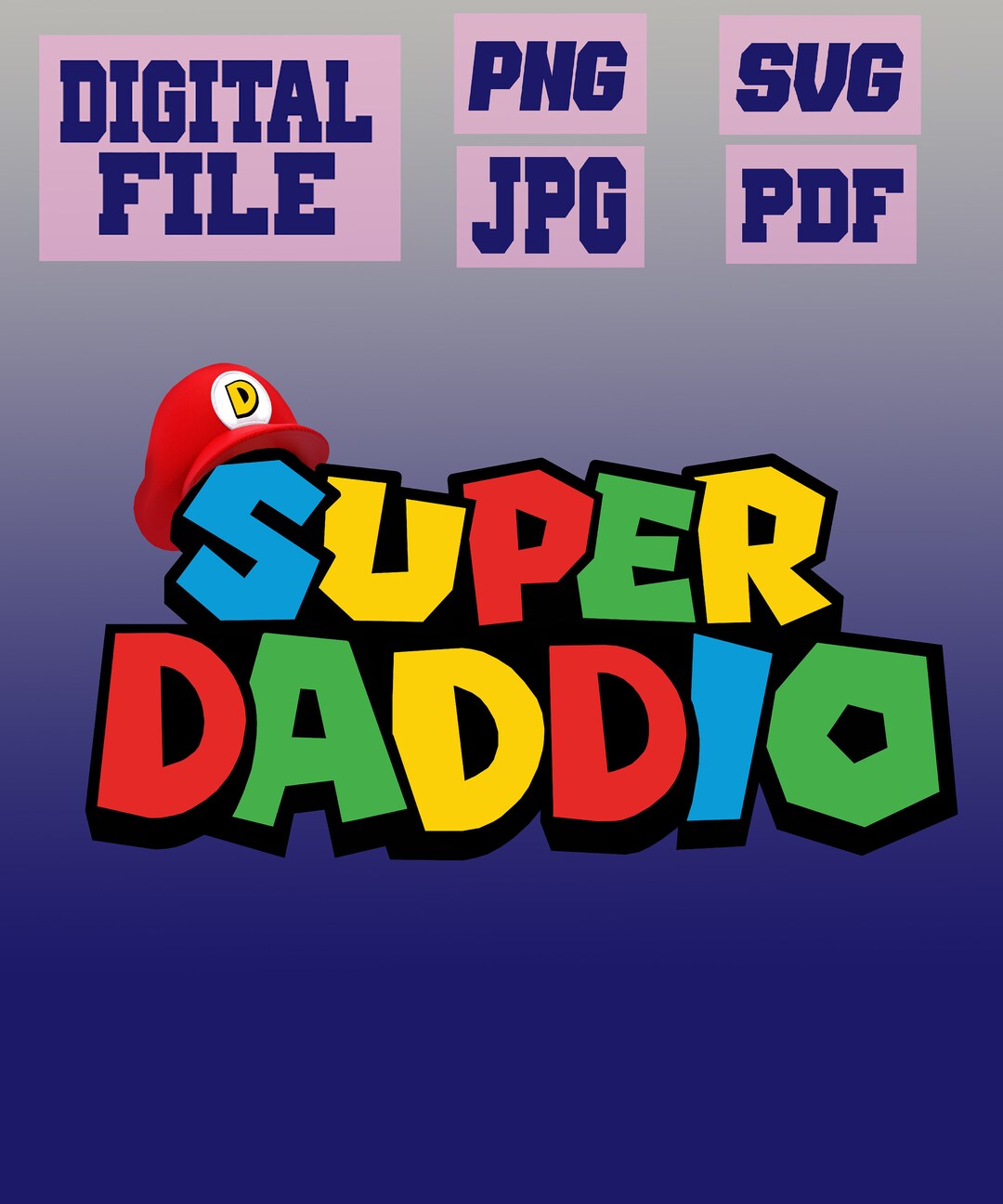 Super Daddio Cut File, Father's Day Design (svg, Png, Jpg, Pdf) - Etsy