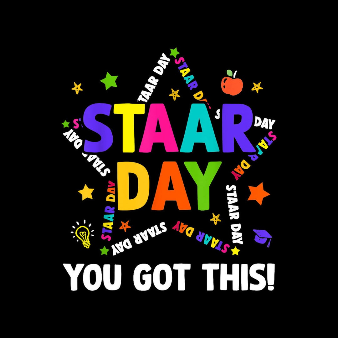 Staar Day You Got This Test Testing Day Teacher Digital Png - Etsy
