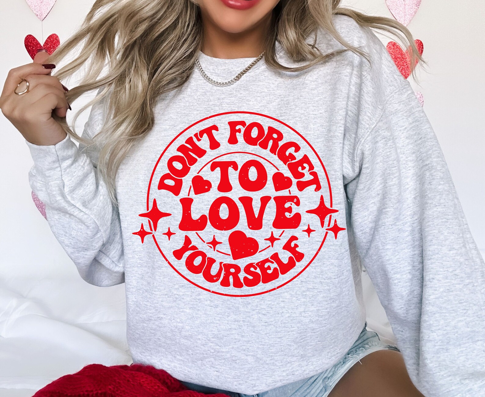 Don't Forget to Love Yourself, Self Love Sweatshirt, Single Valentine's ...