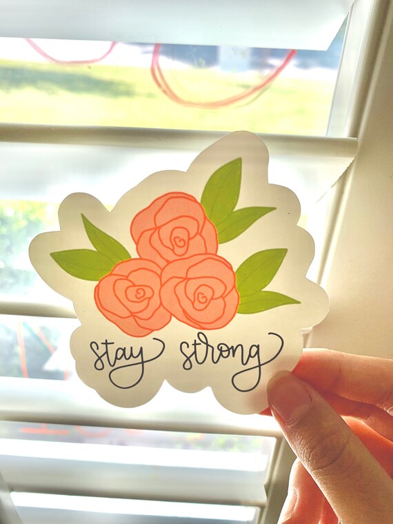 Floral Stay Strong Sticker WEATHERPROOF | Etsy