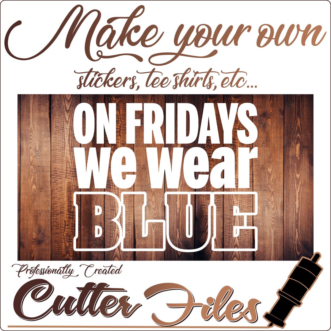 Fridays We Wear Blue, SVG Vector File, Cut File for Cricut and ...