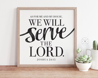As for Me and My House We Will Serve the Lord, Joshua 24:15, Bible ...