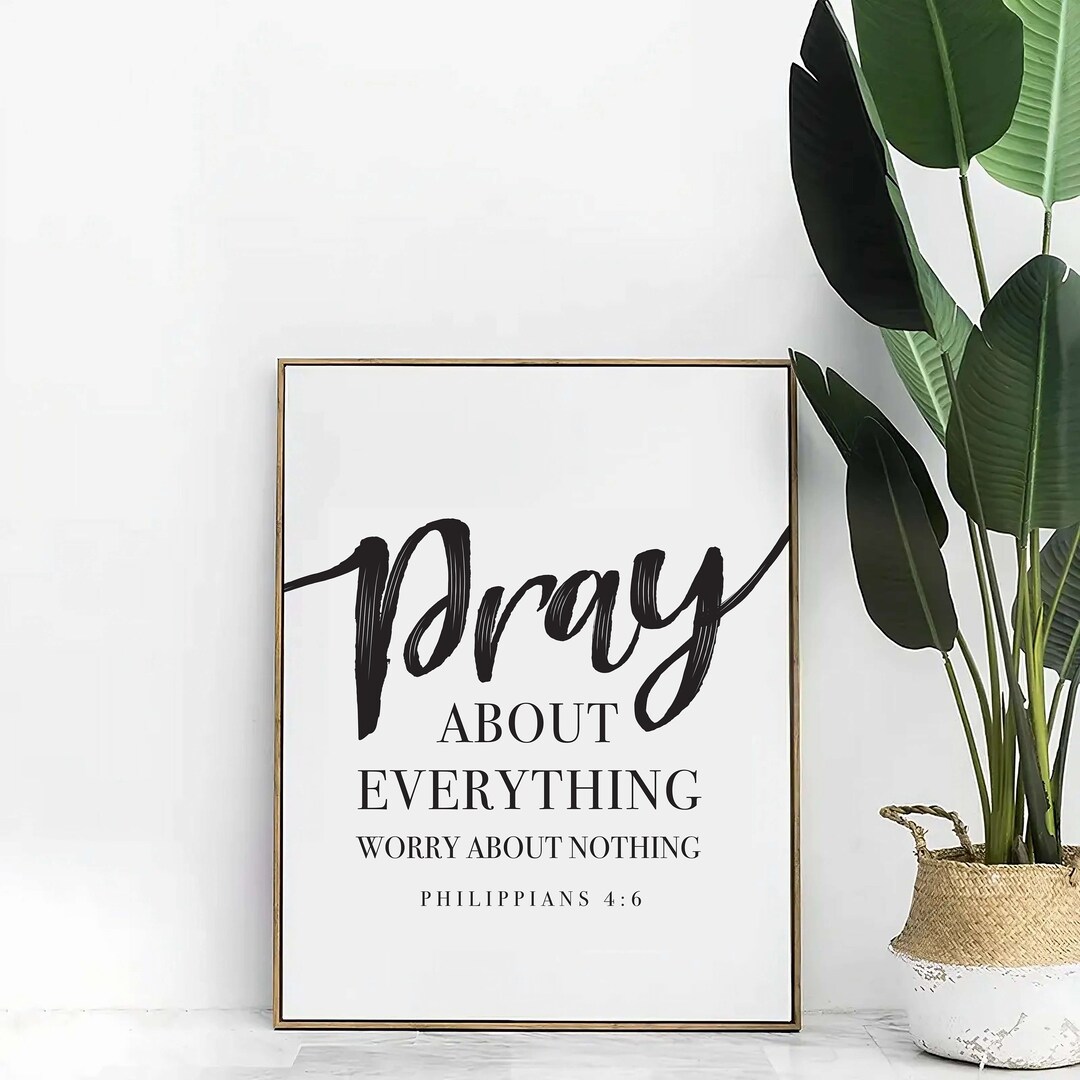 PRAY About EVERYTHING Worry About Nothing | Philippians 4:6 | Bible ...