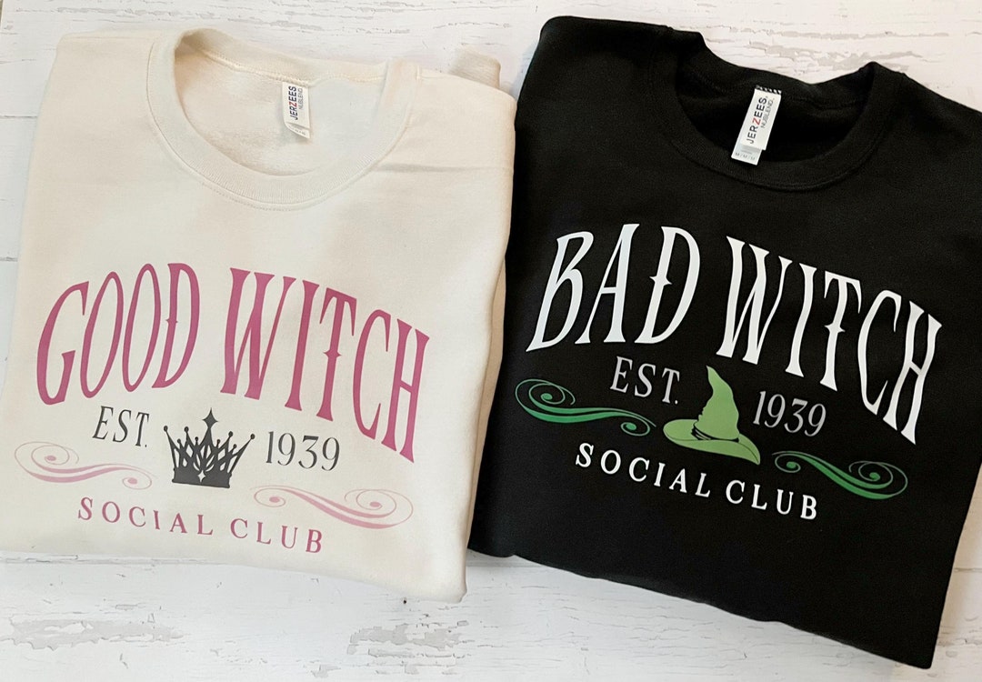 GOOD Witch BAD Witch Social Club Crewneck Sweatshirt or T-shirt | Cute ...