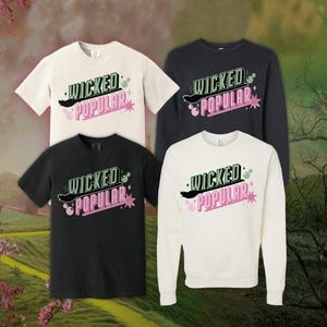 WICKED POPULAR Comfort Colors Premium TEE or Jerzees Crewneck ...