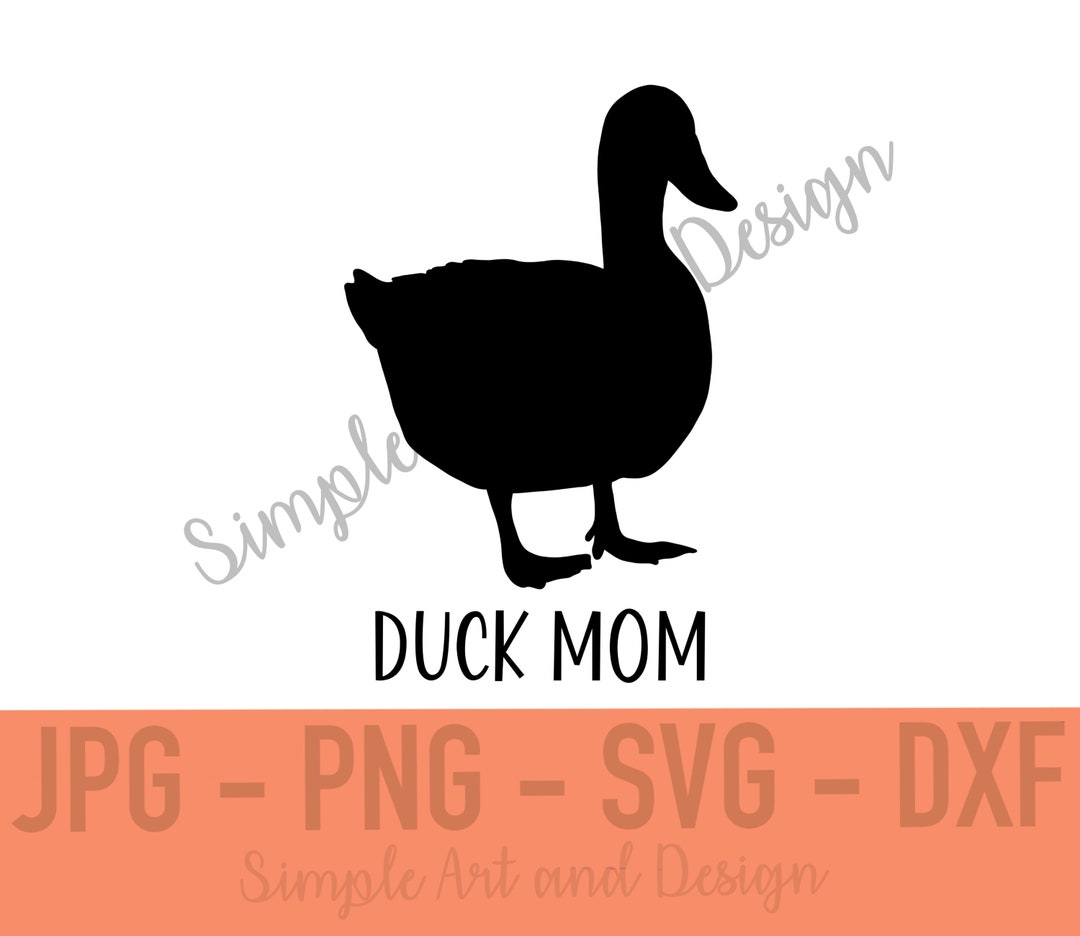 Duck Mom | SVG | PNG | DXF | Duck Svg | Farm Ducks | Farm Decor | Farm ...