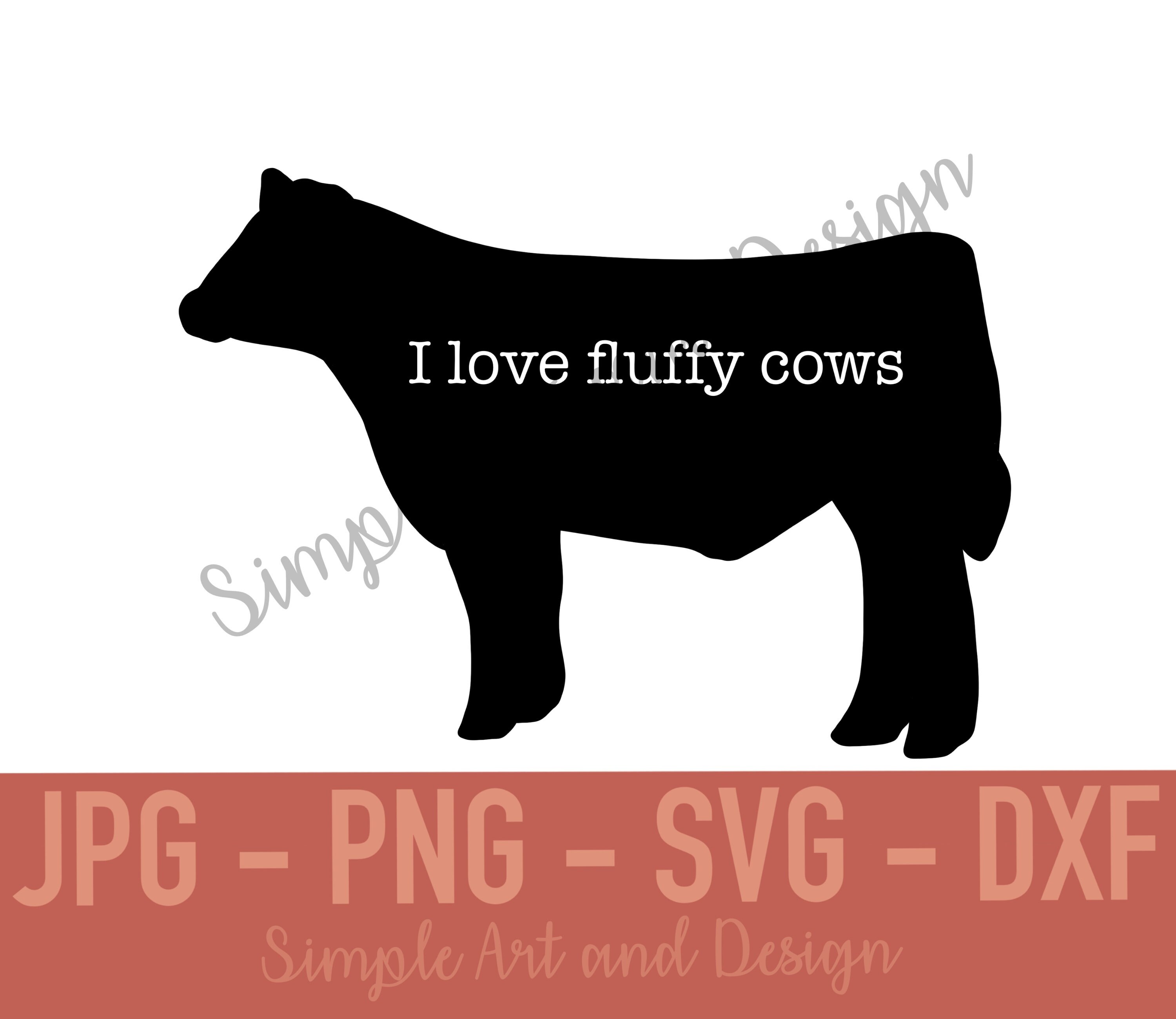 I Love Fluffy Cows | SVG | JPG | PNG | Dxf | Show Cattle Svg | Cattle ...