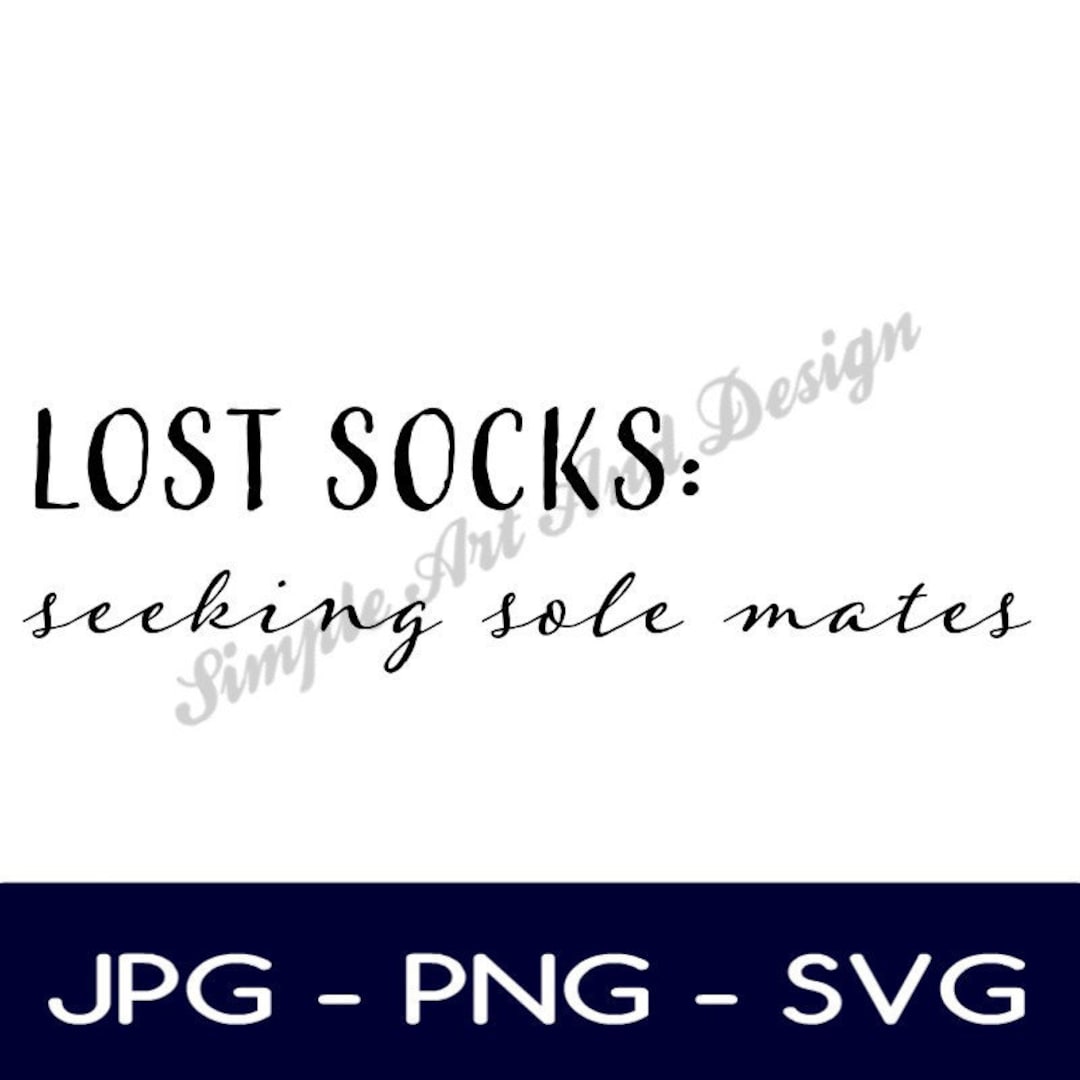 Lost Socks, Seeking Sole Mates | SVG | PNG | JPG | Laundry Room Decor ...