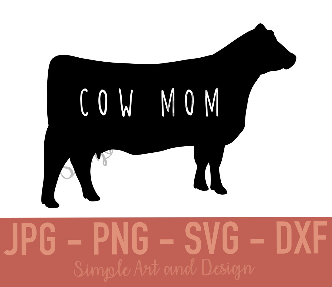 Cow Mom 2 | SVG | PNG | JPG | Dxf | Cattle Svg | Cow Svg | Farm Quote ...