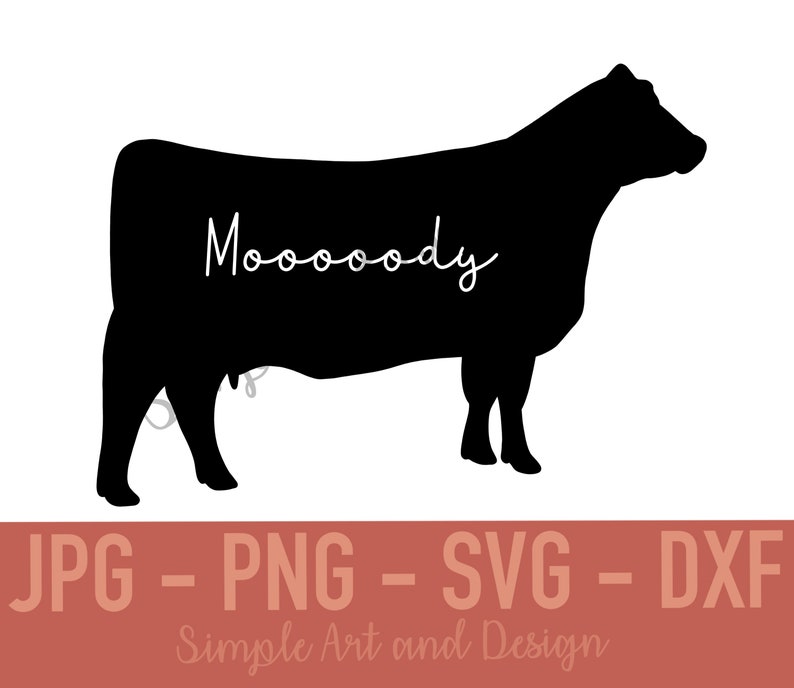 Mooooody 2 | SVG | PNG | JPG | Dxf | Cattle Svg | Cow Svg | Farm Quote ...
