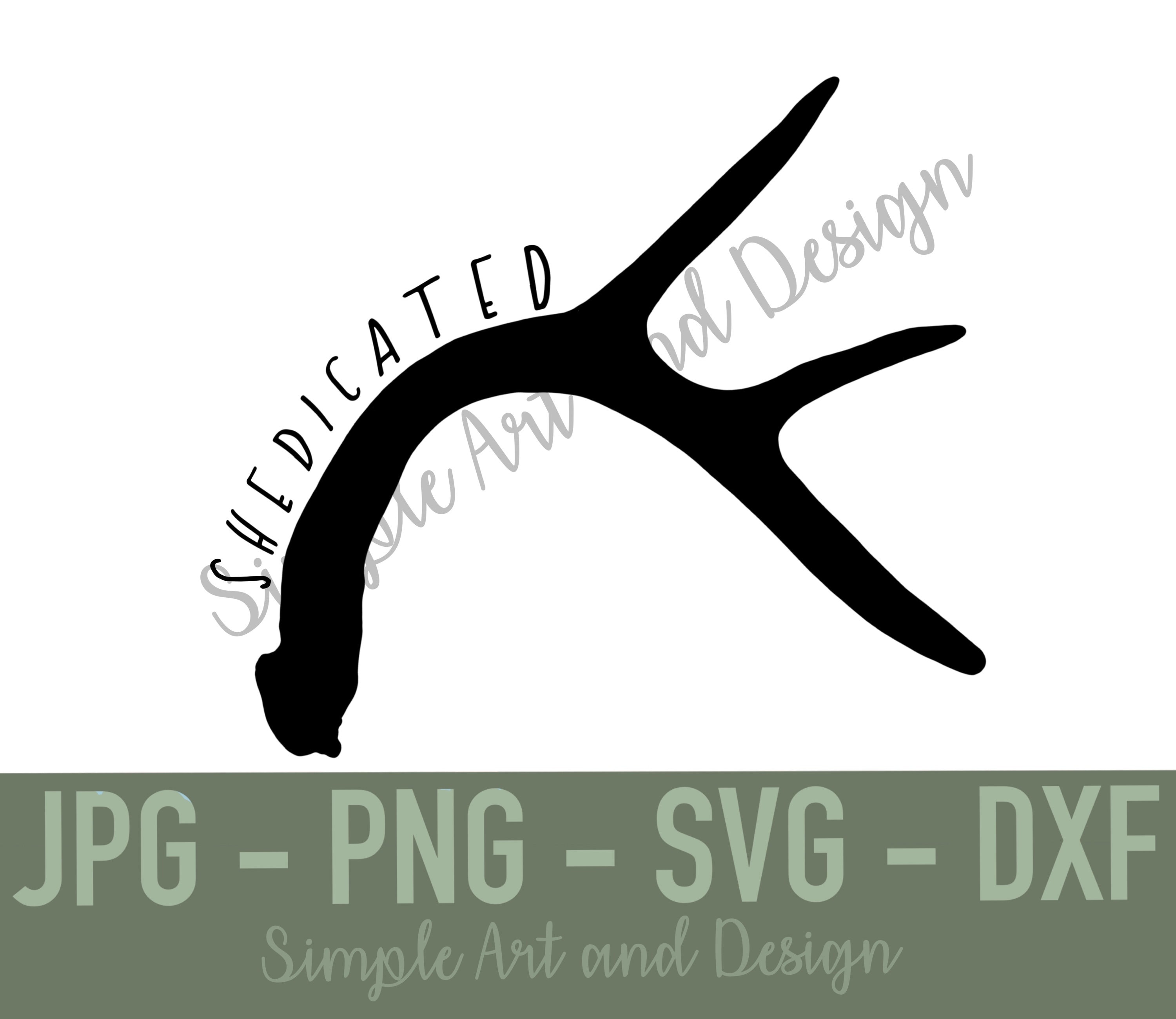 Shedicated 2 SVG PNG JPG Dxf Hunting Svg Antler Hunting Gifts for Dad ...