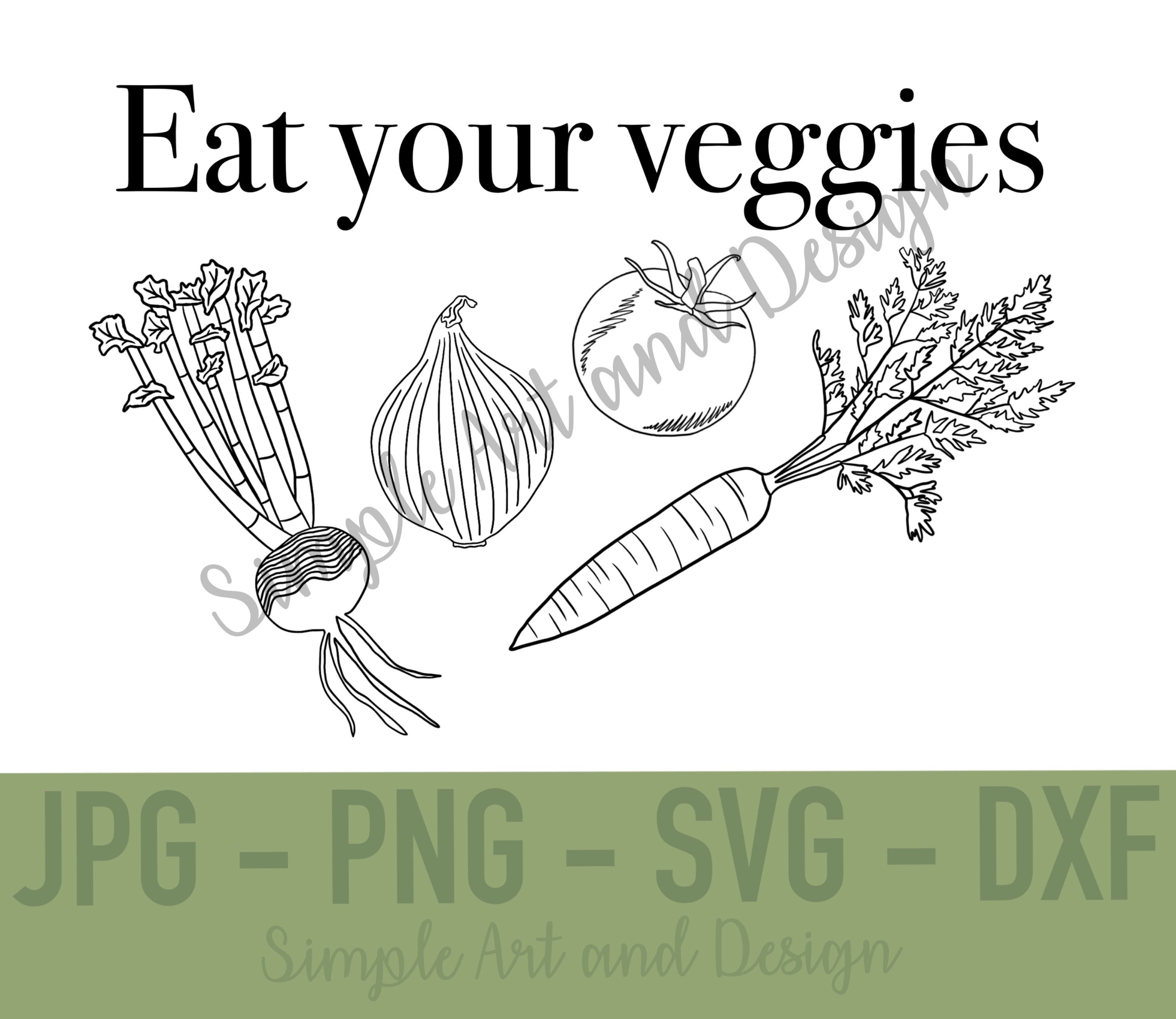 Eat Your Veggies 1 SVG PNG JPG Dxf Veggie Svg Funny Farm Design Instand ...