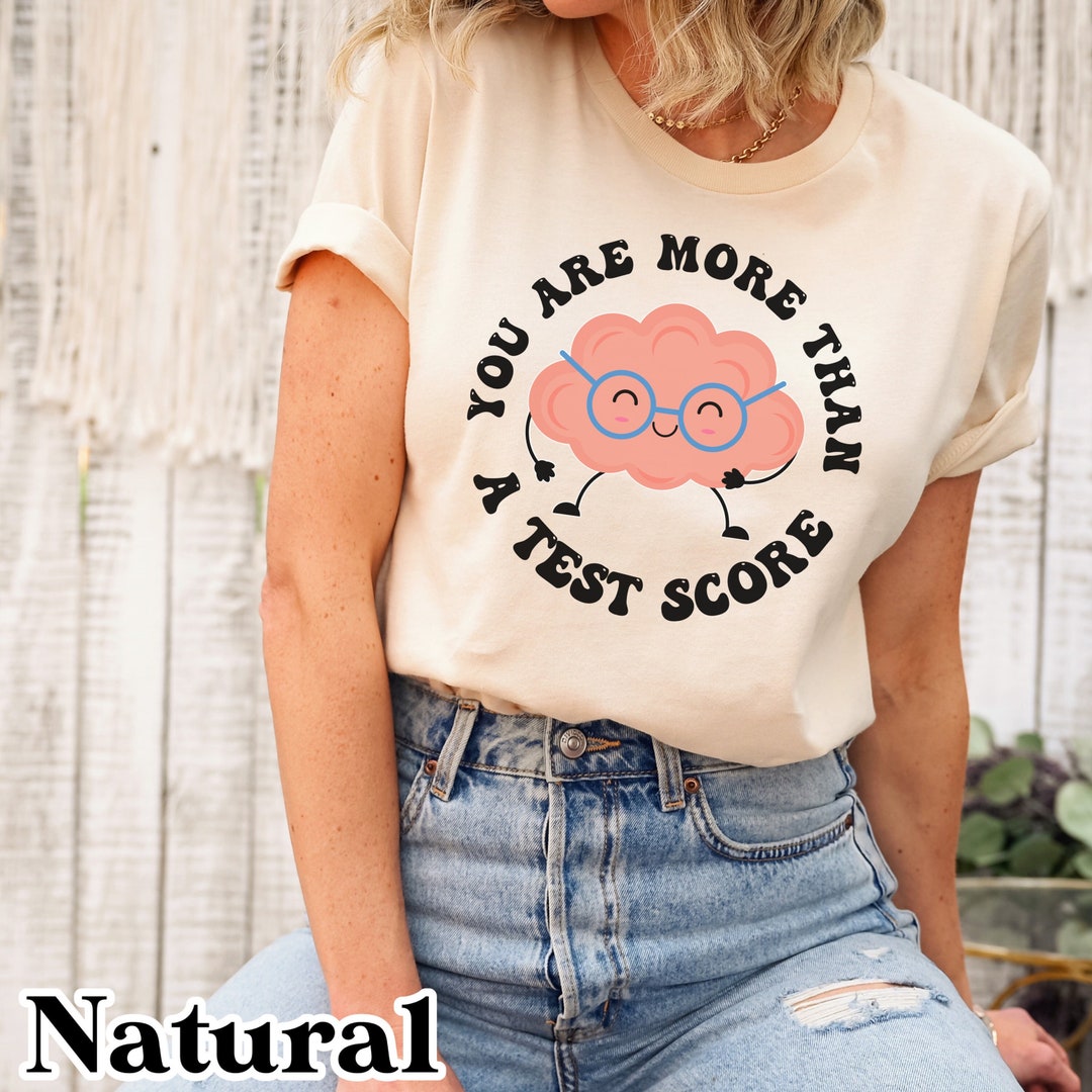 You Are More Than a Test Score Shirt, Test Day Shirt, Teacher Shirts ...