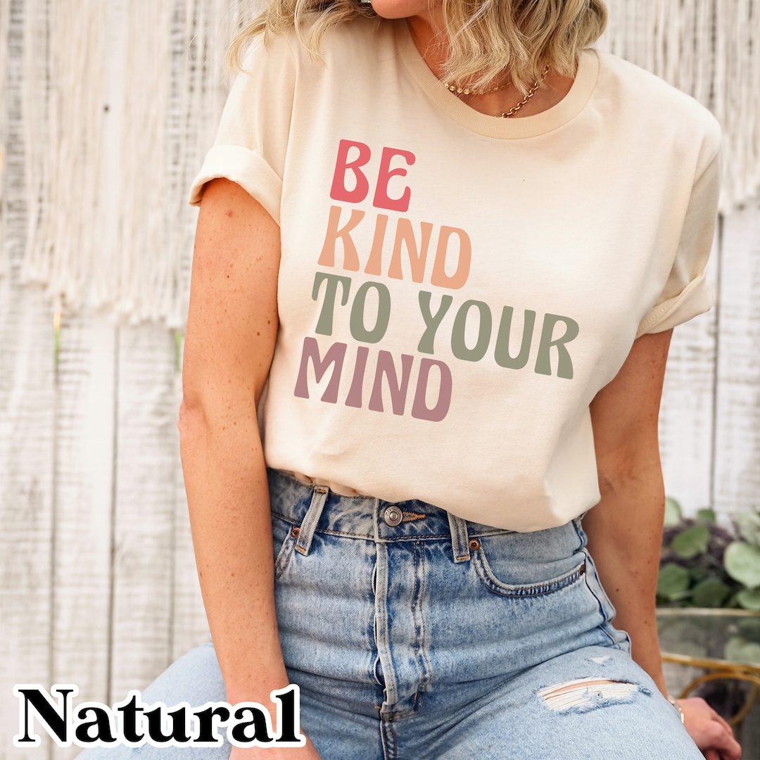 Retro Be Kind to Your Mind Shirt, Mental Health Shirt, Psychology Shirt ...