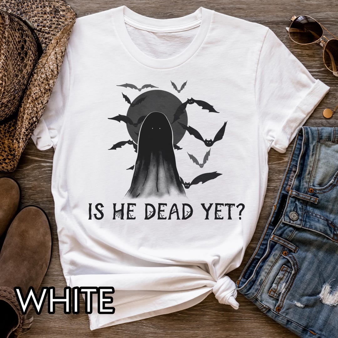 Is He Dead yet Shirt, Anti Trump Halloween Shirt, 8647 Ghost Spooky ...