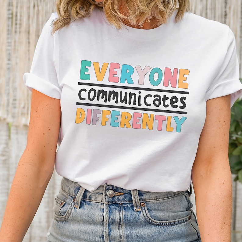 Everyone Communicates Differently Shirt Special Education - Etsy