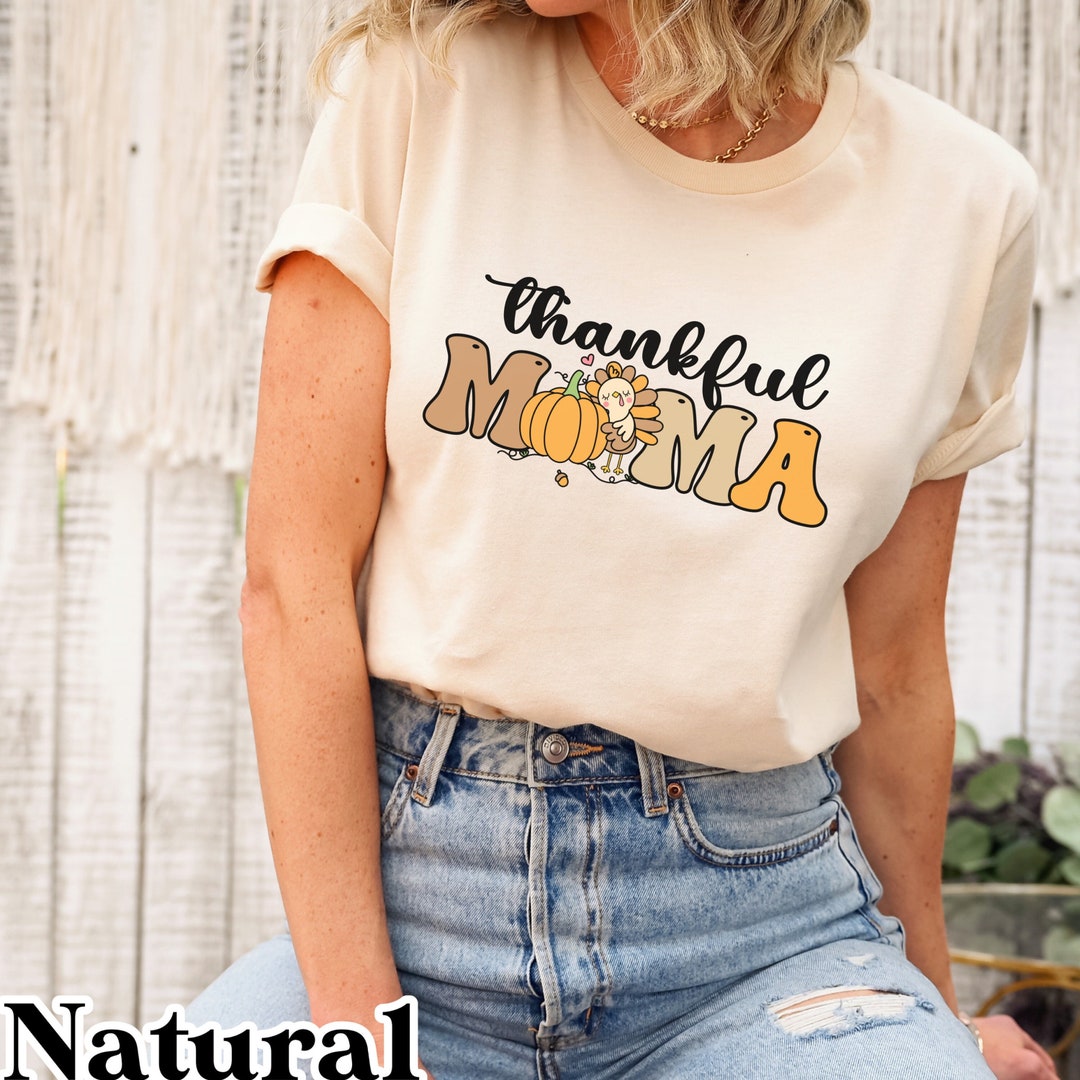 Thankful Mama Shirt, Thanksgiving Mom Shirt, Grateful Mom Shirt, Fall ...