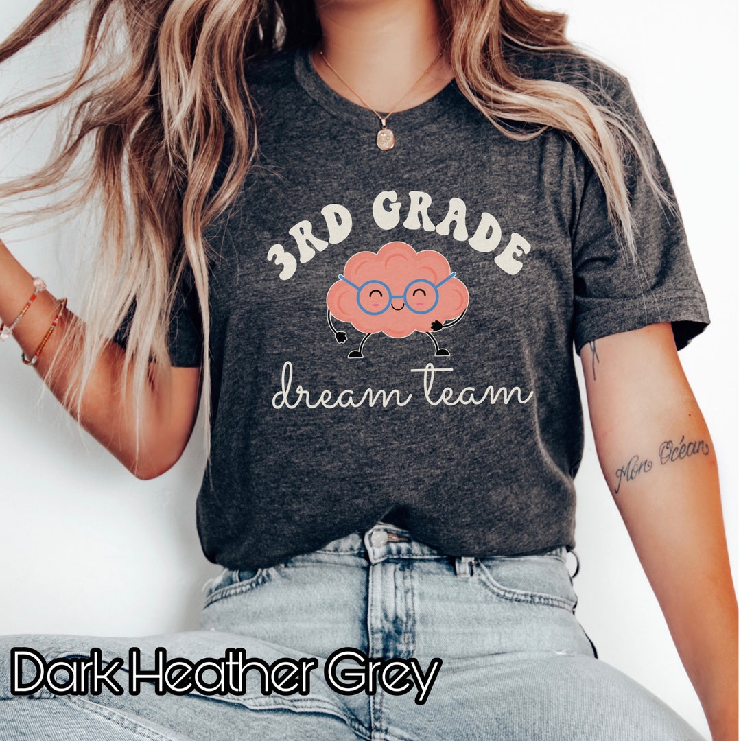 Third Grade Dream Team Shirt, 3st Grade Teacher Shirt Brain , Third ...