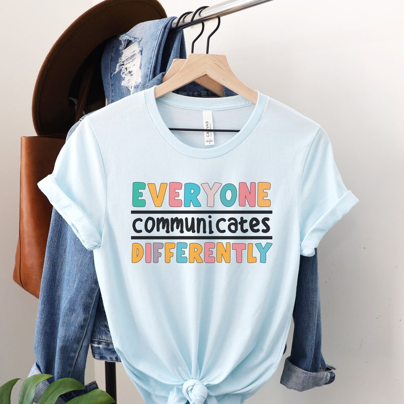 Everyone Communicates Differently Shirt, Special Education Teacher ...