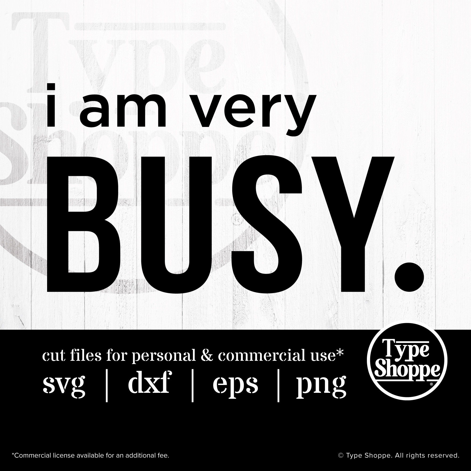Motivational Quotes SVG Design I Am Very Busy. Original Art Sayings and ...