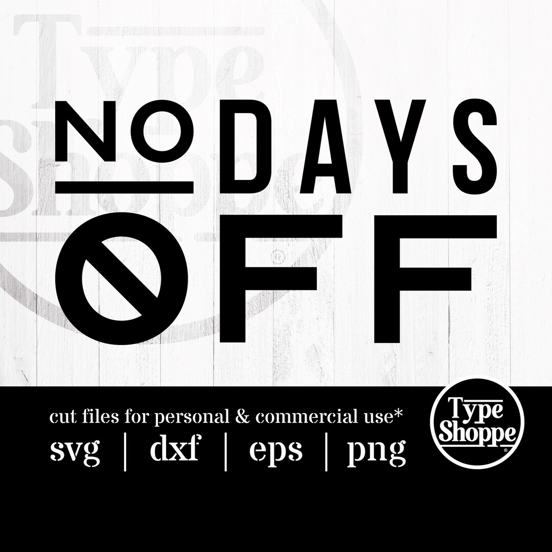 Motivational Quotes SVG Design | No Days off | Original Art Sayings and ...