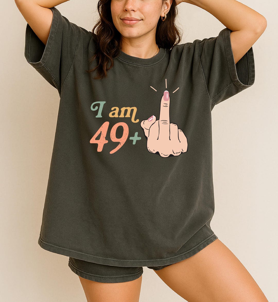 I'm 49 Plus Middle Finger' T-shirt – Funny 50th Birthday Gift for Women - Etsy