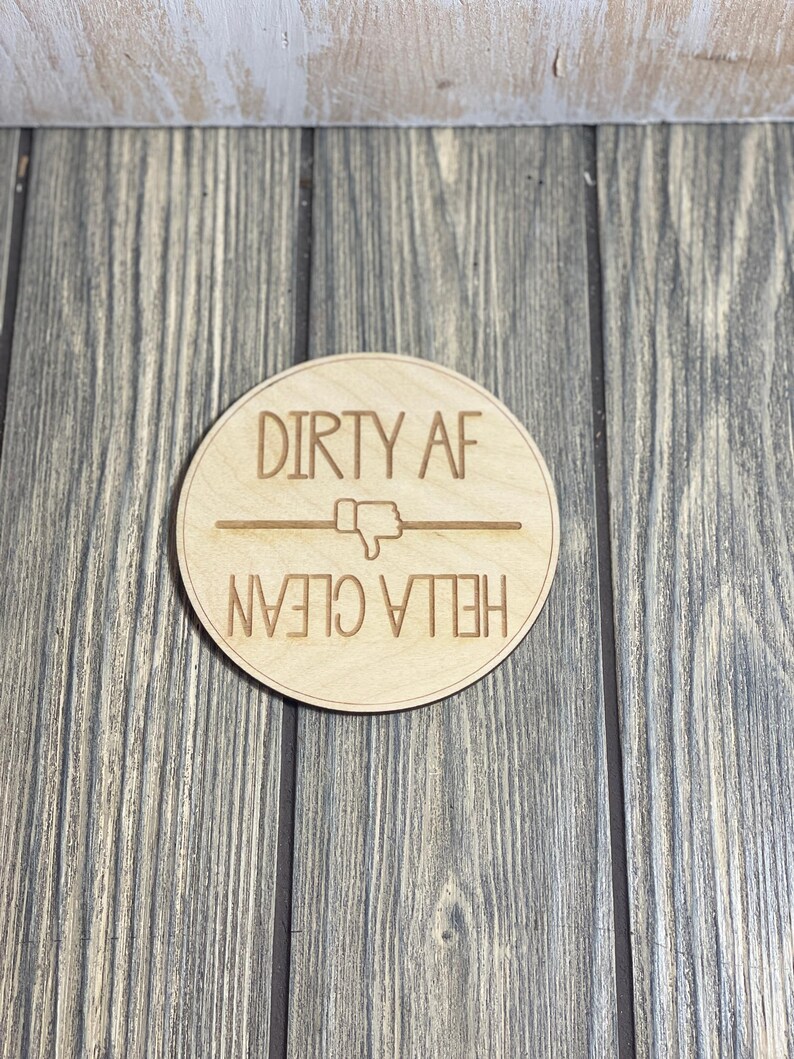 Funny Dishwasher Sign Engraved Fridge Wood Magnet Dirty Af / Hella ...