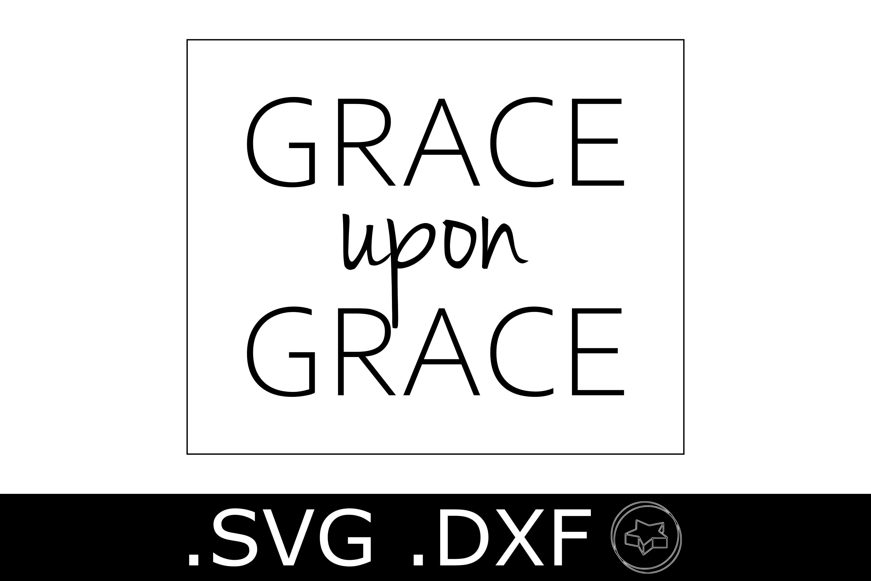 Grace Upon Grace SVG and DXF File Christian Shirt Design Grace Shirt ...