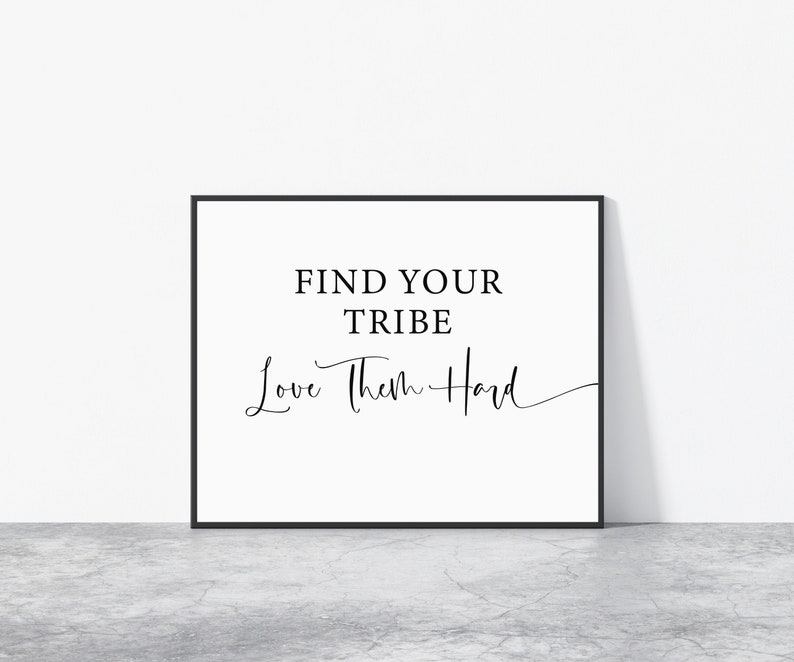 Find Your Tribe Love Them Hard Motivational Poster - Etsy