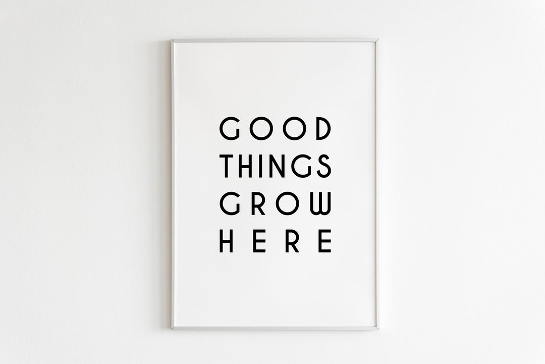 Good Things Grow Here Printable Poster, Plant Lover Print ...