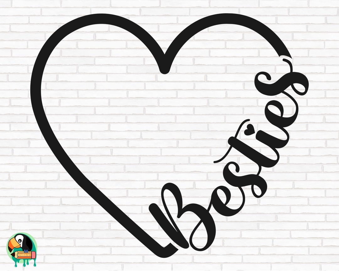 Besties Heart SVG, Besties Svg, Best Friends Svg, Bff Svg, Friendship ...
