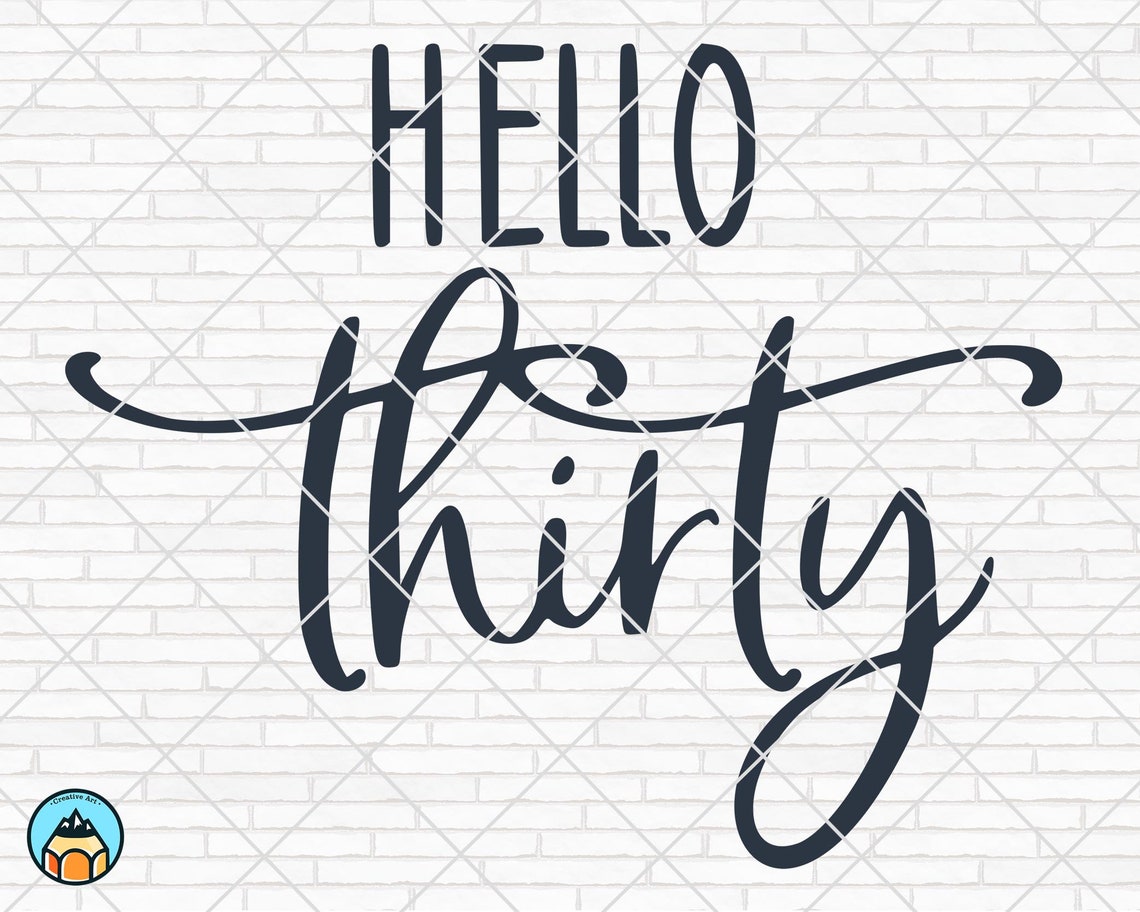 Hello Thirty Svg 30 Thirty and Fabulous Svg Birthday Svg - Etsy