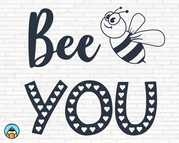 Bee You Svg Bee Quotes Svg Bee Kind Svg Sayings Quotes | Etsy