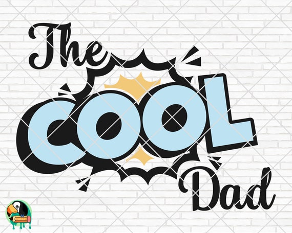 The Cool Dad SVG Father's Day Svg the Cool Dad Design - Etsy