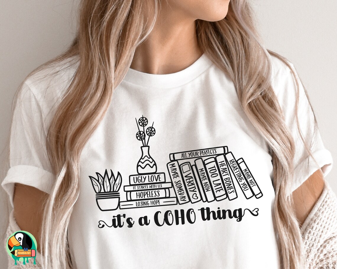 It's a COHO Thing SVG, Colleen Hoover Svg, Hoover Books Svg, Coho Svg ...