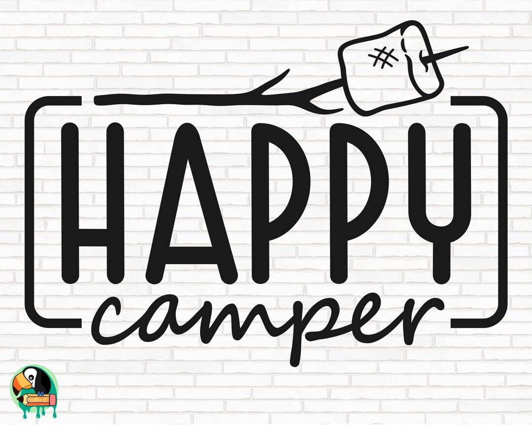 Happy Camper Svg Camping Svg Outdoor Svg Adventure Svg Marshmallow