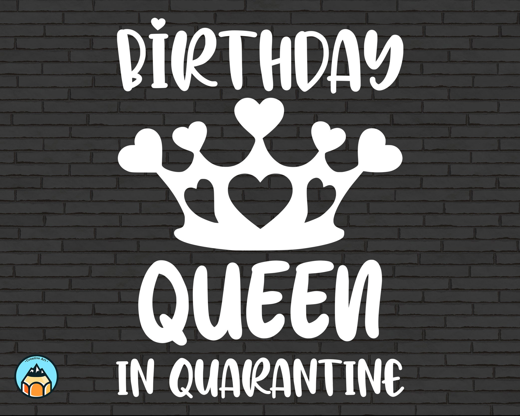 Quarantine Birthday Svg Birthday Queen in Quarantine Svg | Etsy