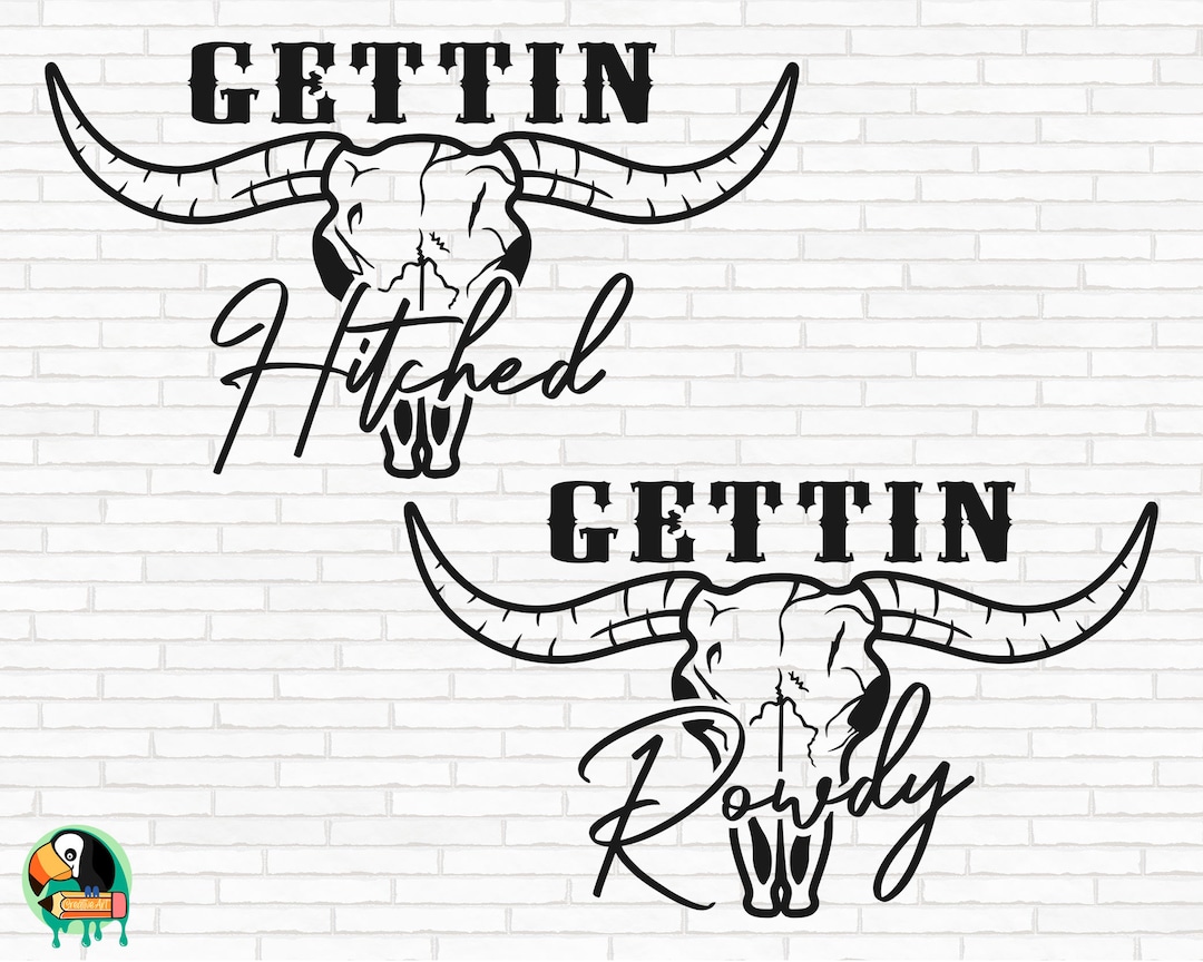 Getting Hitched Getting Rowdy SVG, Getting Hitched Svg, Getting Rowdy ...