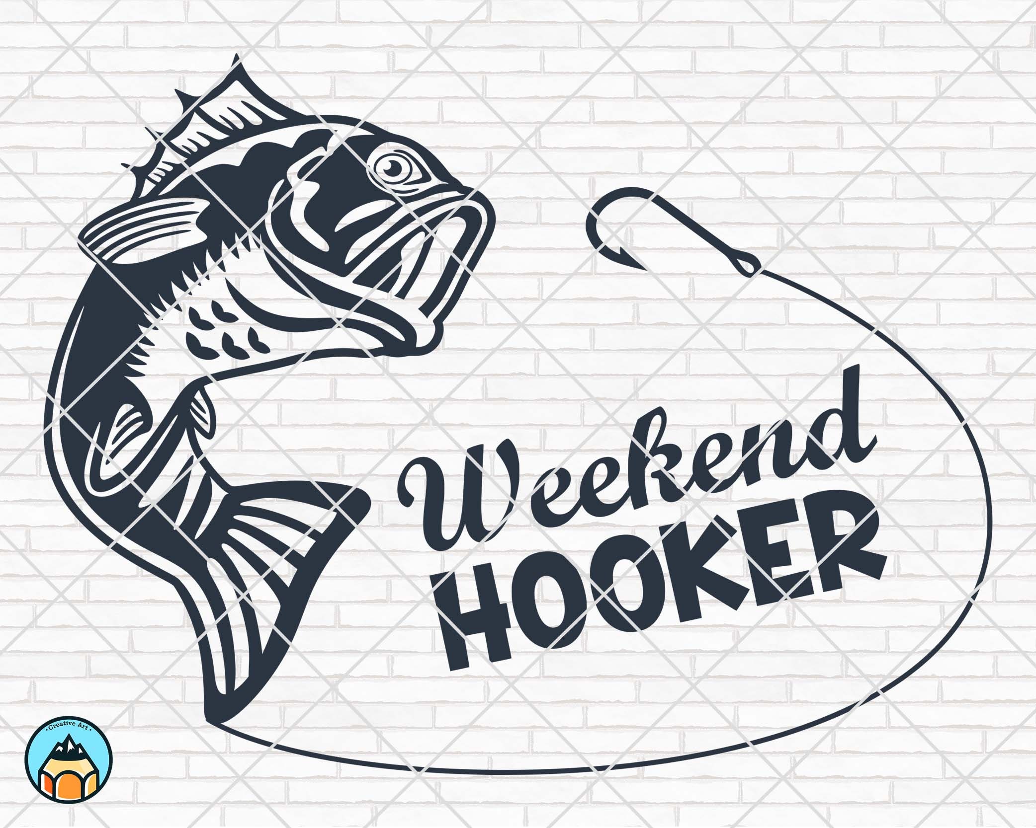 Weekend Hooker SVG Fishing Svg Father's Day Svg - Etsy Ireland